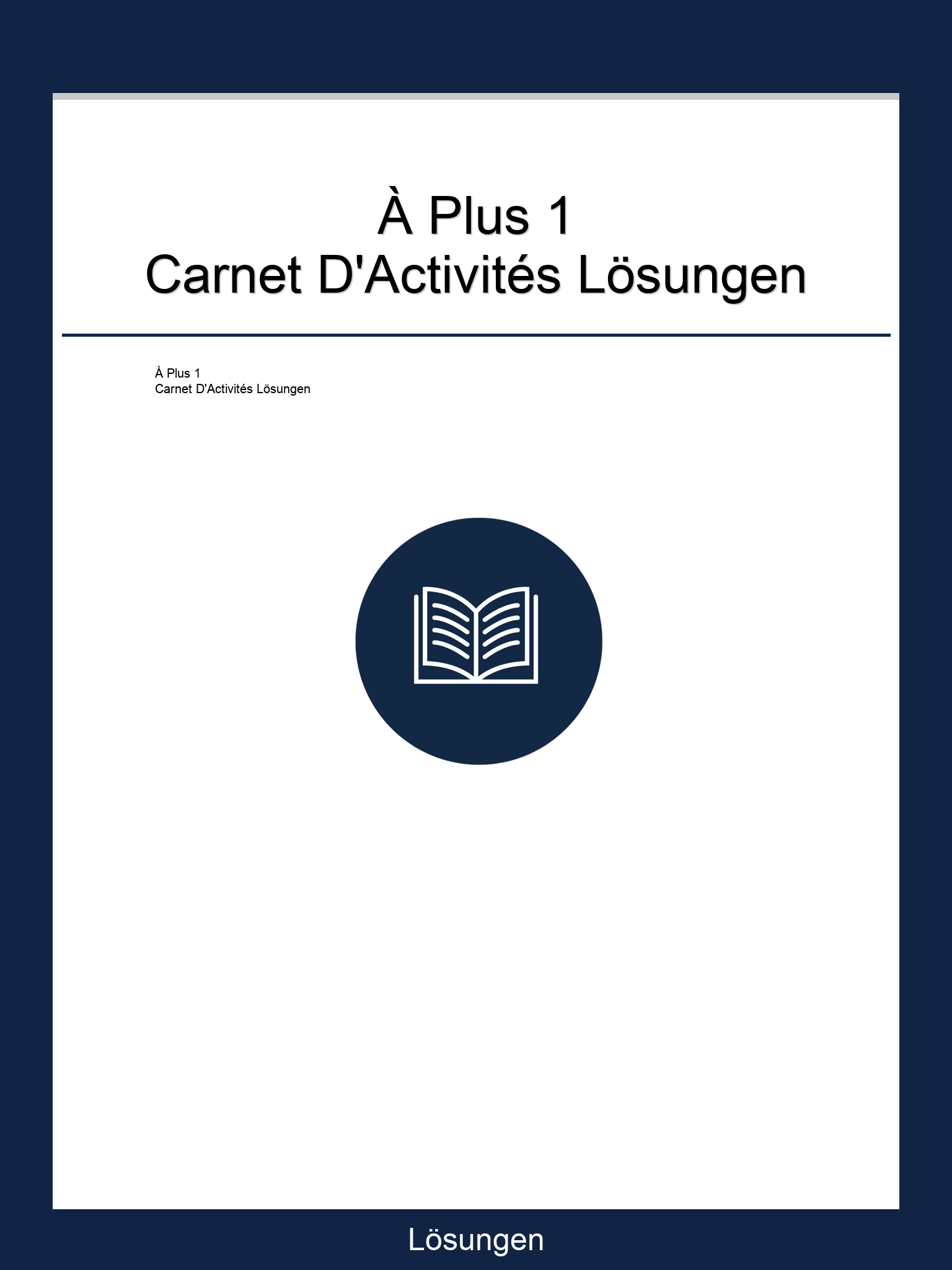 À Plus 1 Carnet D'Activités Lösungen PDF